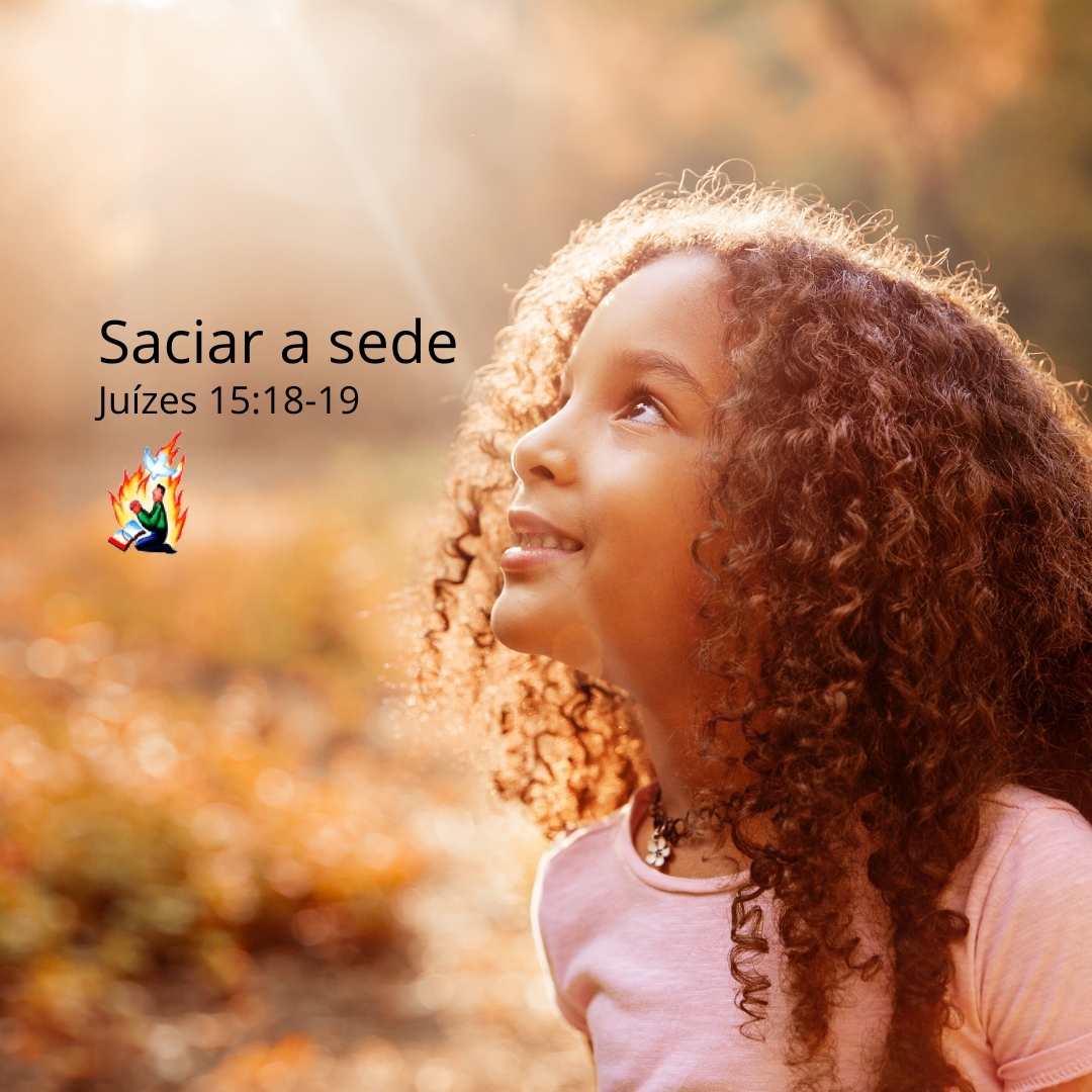 SACIAR A SEDE - Juízes 15:18-19 - Sermões Expositivos